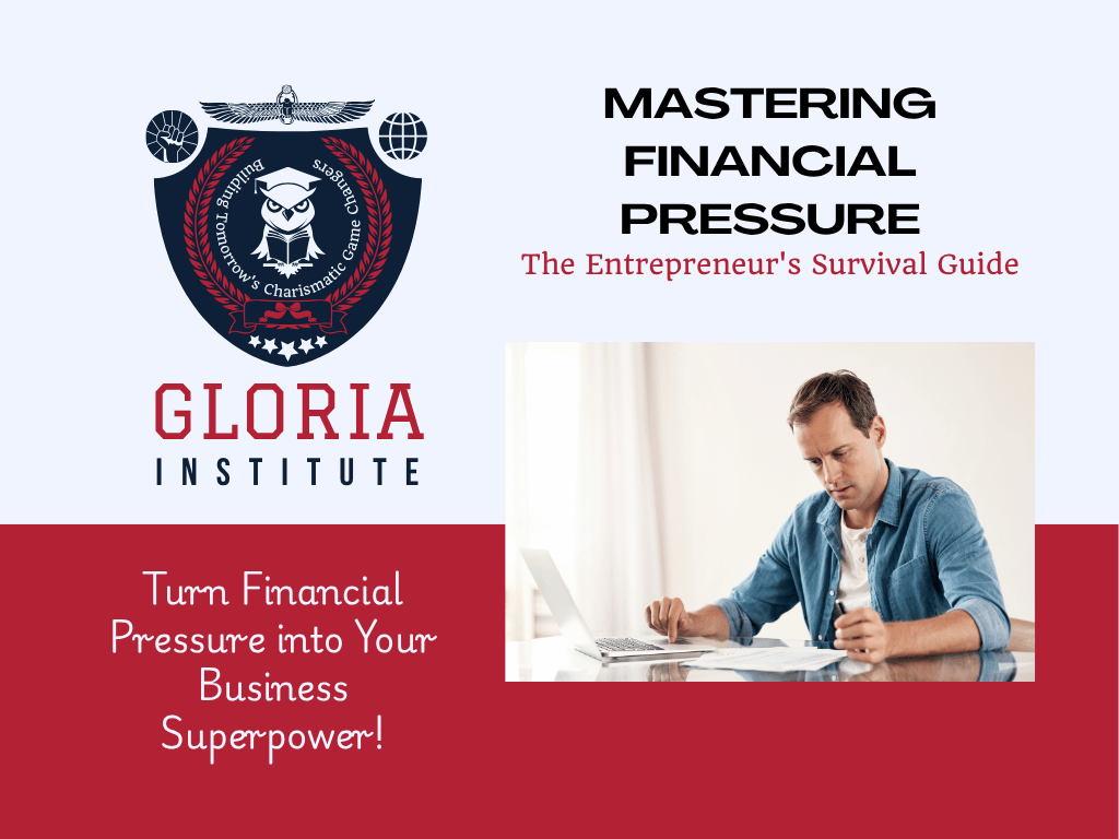 Financial Pressure Course for Entrepreneurs | Gloria Institute